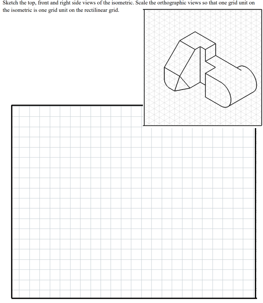 Solved Sketch the top, front and right side views of the | Chegg.com