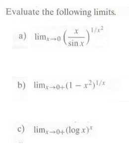 Solved Evaluate the following limits. a) limx→0(sinxx)1/x2 | Chegg.com