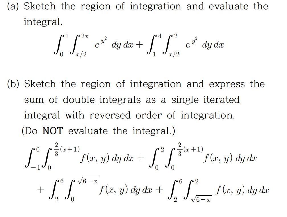 Solved (a) Sketch the region of integration and evaluate the | Chegg.com
