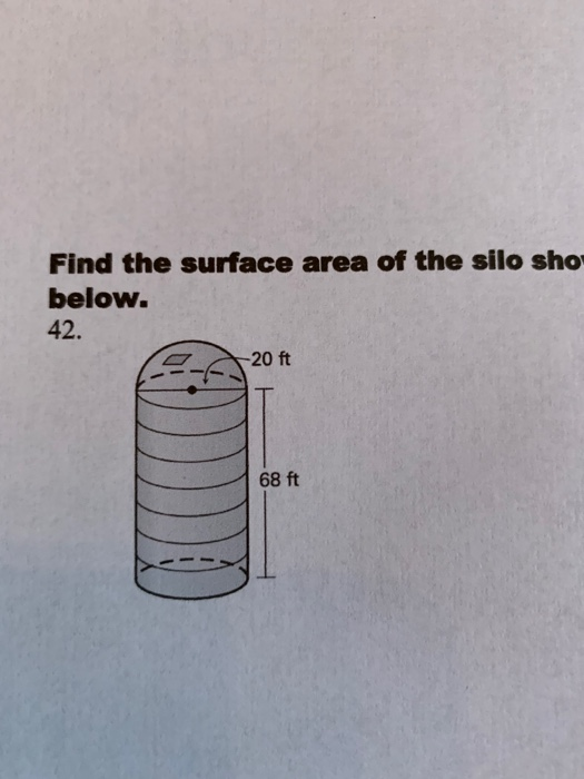 Solved Find the surface area of the silo sho below. 42. 20 | Chegg.com