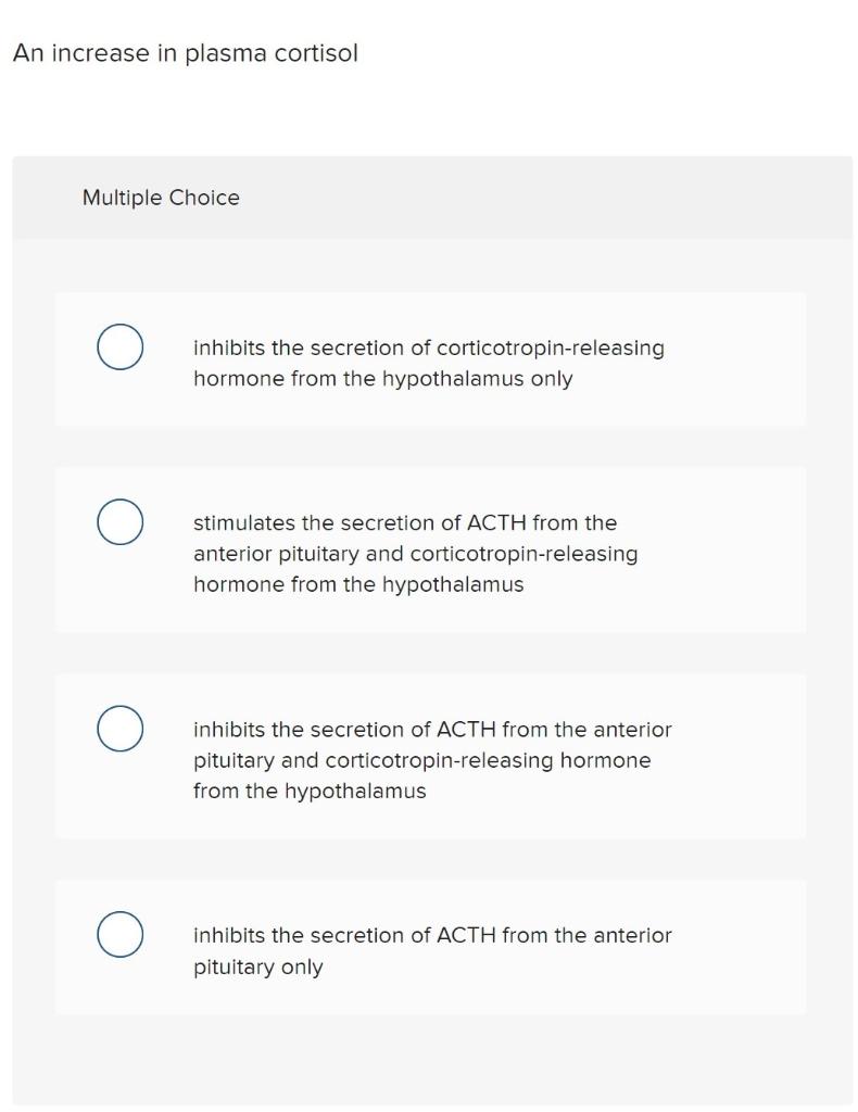Solved An increase in plasma cortisol Multiple Choice | Chegg.com
