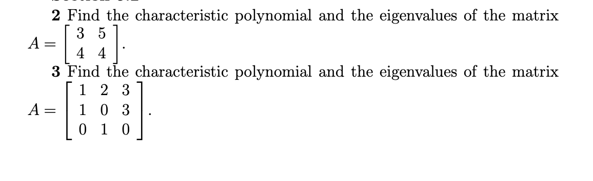 Solved = 2 Find the characteristic polynomial and the | Chegg.com