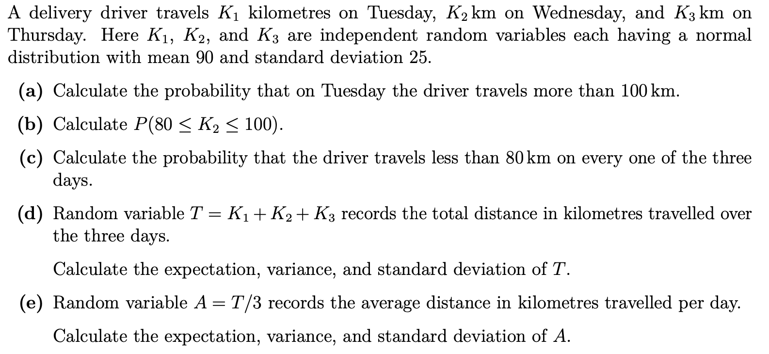 Solved A delivery driver travels K1 kilometres on Tuesday, | Chegg.com