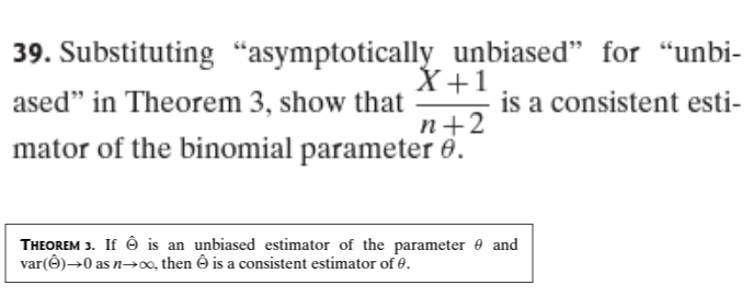 Solved 39. Substituting "asymptotically unbiased" for | Chegg.com