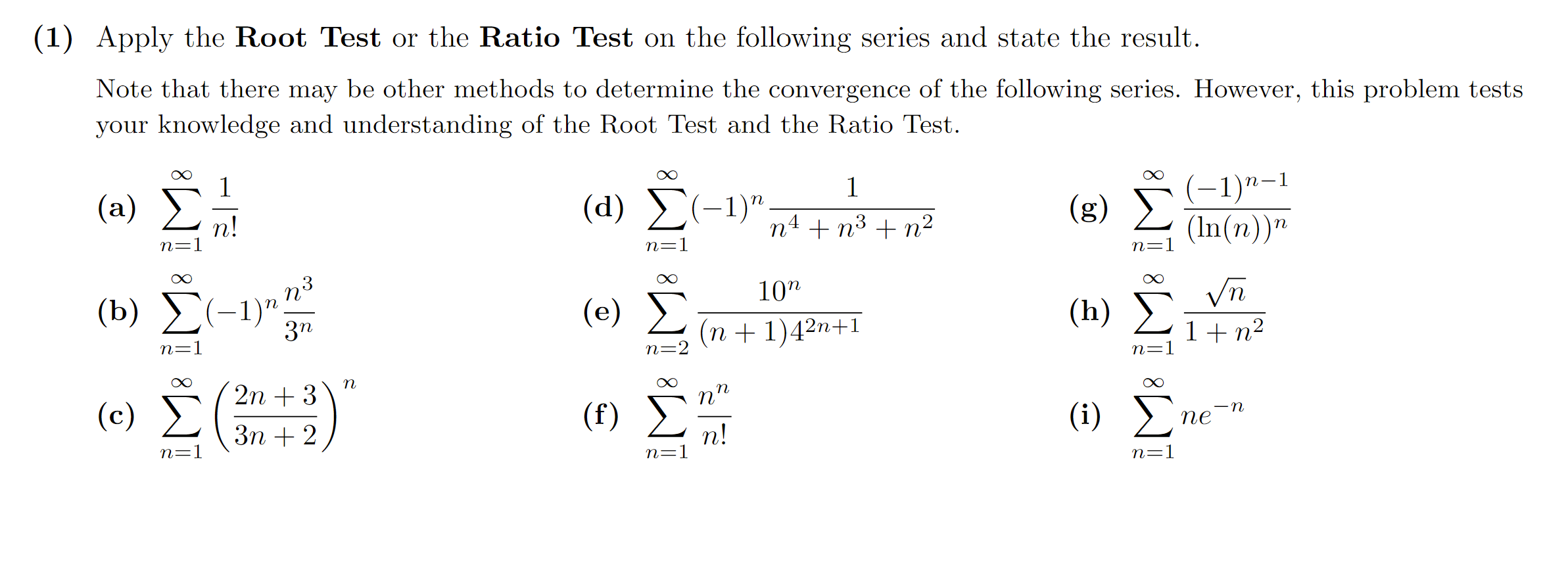 Solved (1) Apply the Root Test or the Ratio Test on the | Chegg.com