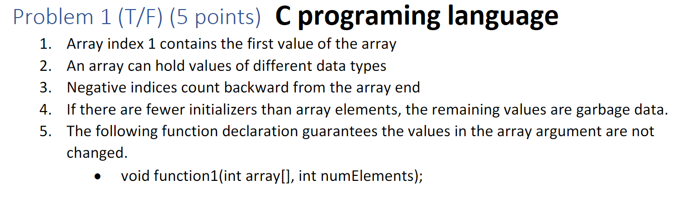 Solved Problem 1 (T/F) (5 points) C programing language 1. | Chegg.com
