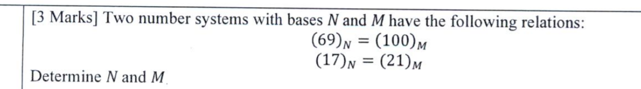 Solved = [3 Marks] Two number systems with bases N and M | Chegg.com