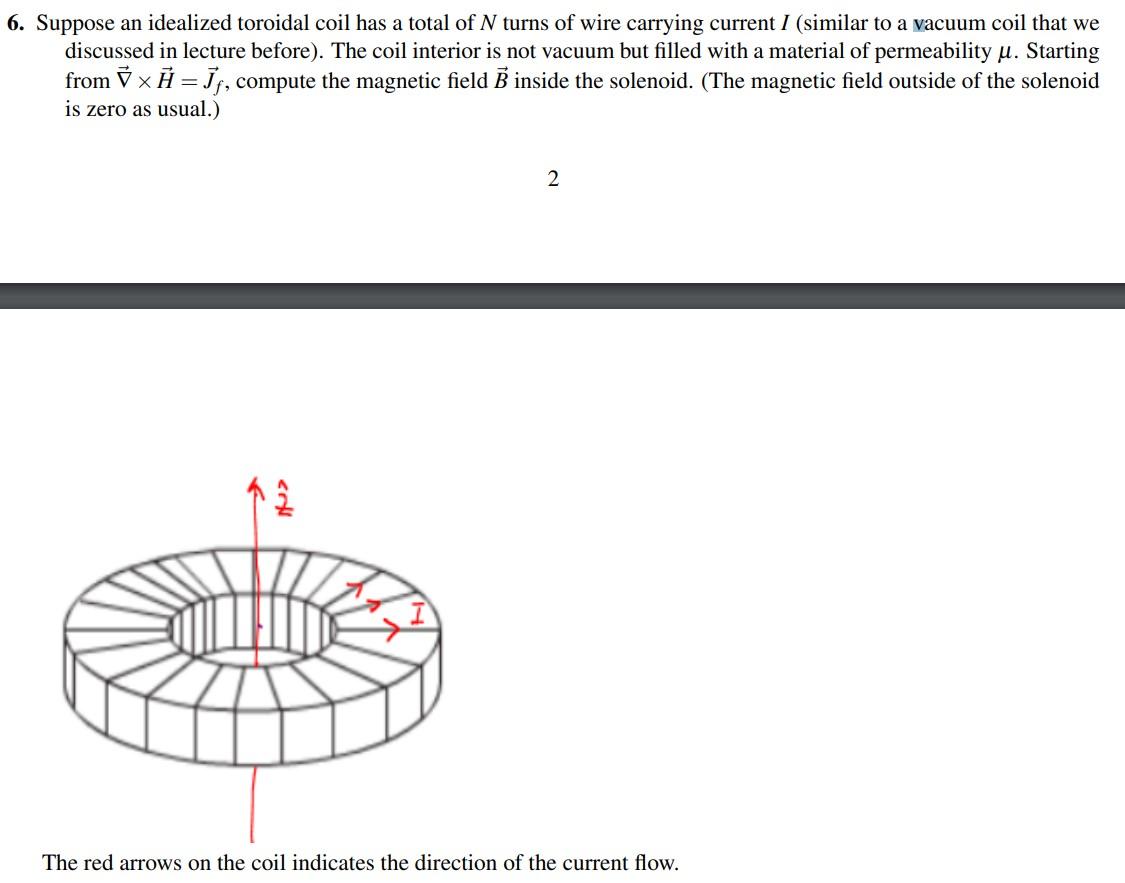 Solved 6. Suppose an idealized toroidal coil has a total of | Chegg.com