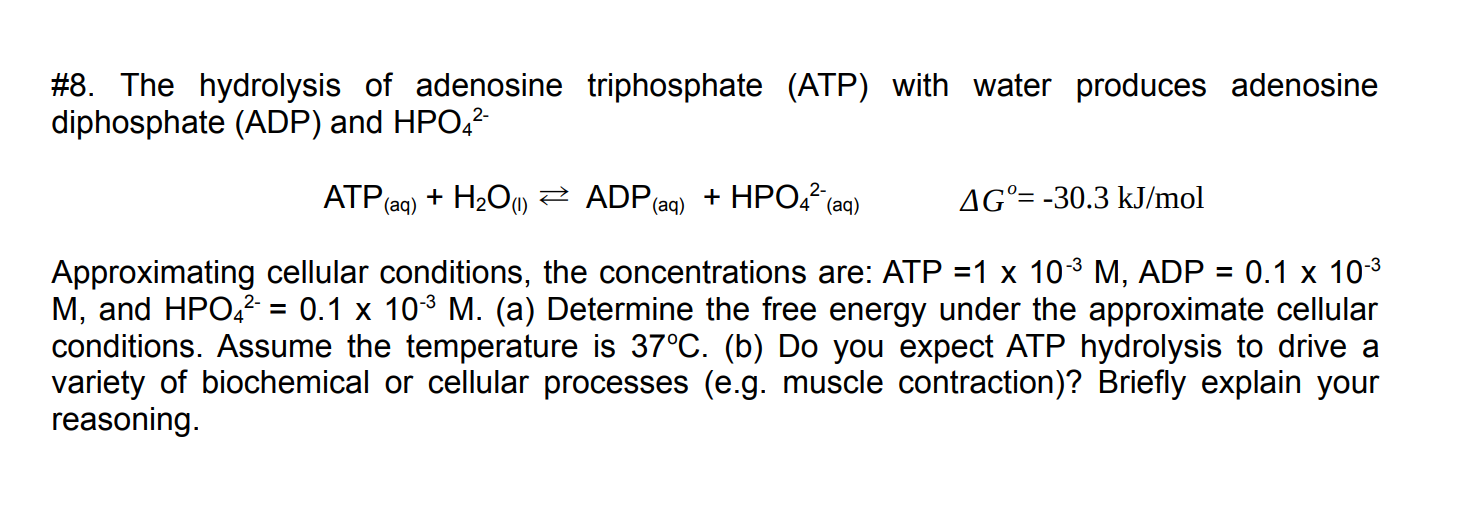 Solved \#8. The hydrolysis of adenosine triphosphate (ATP) | Chegg.com