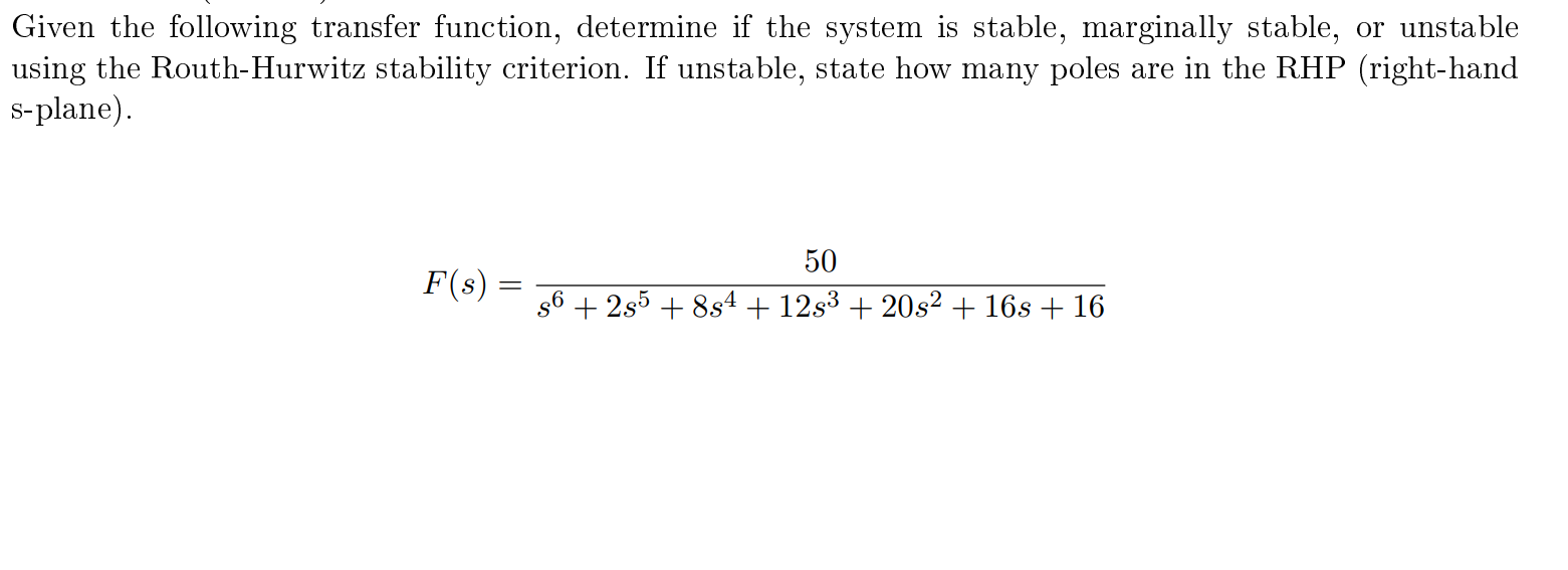 Solved Given the following transfer function, determine if | Chegg.com