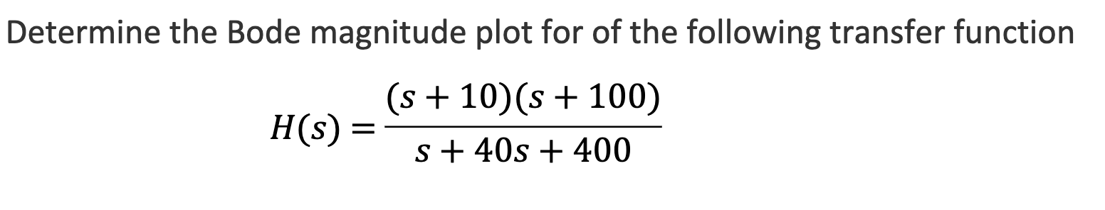 Solved Determine the Bode magnitude plot for of the | Chegg.com