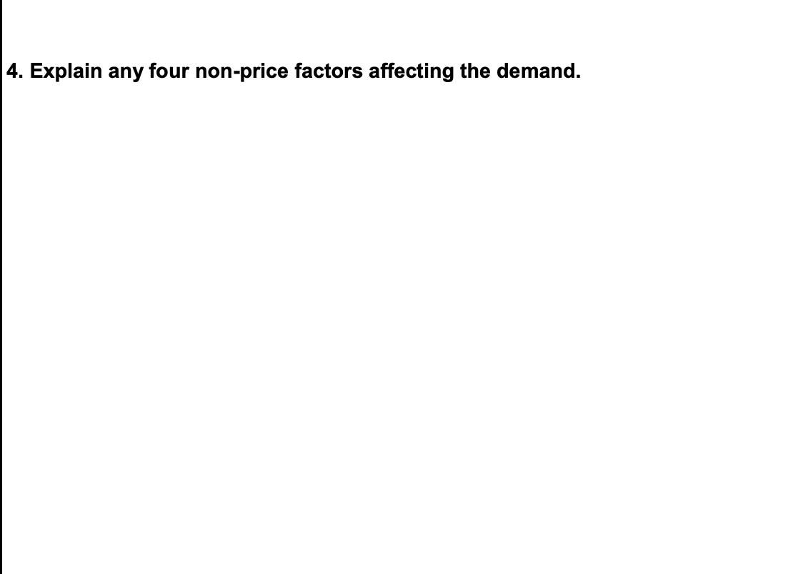 Solved 4. Explain any four non-price factors affecting the | Chegg.com