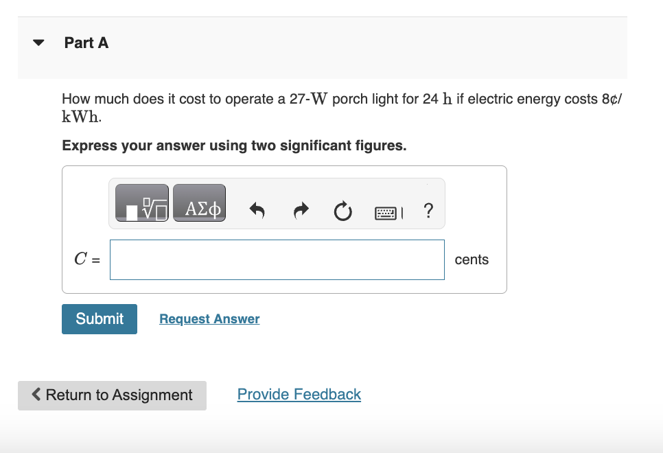 Solved How much does it cost to operate a 27−W porch light | Chegg.com