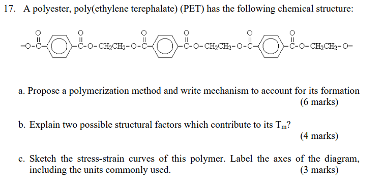 Solved 17. A polyester, poly(ethylene terephalate) (PET) has | Chegg.com