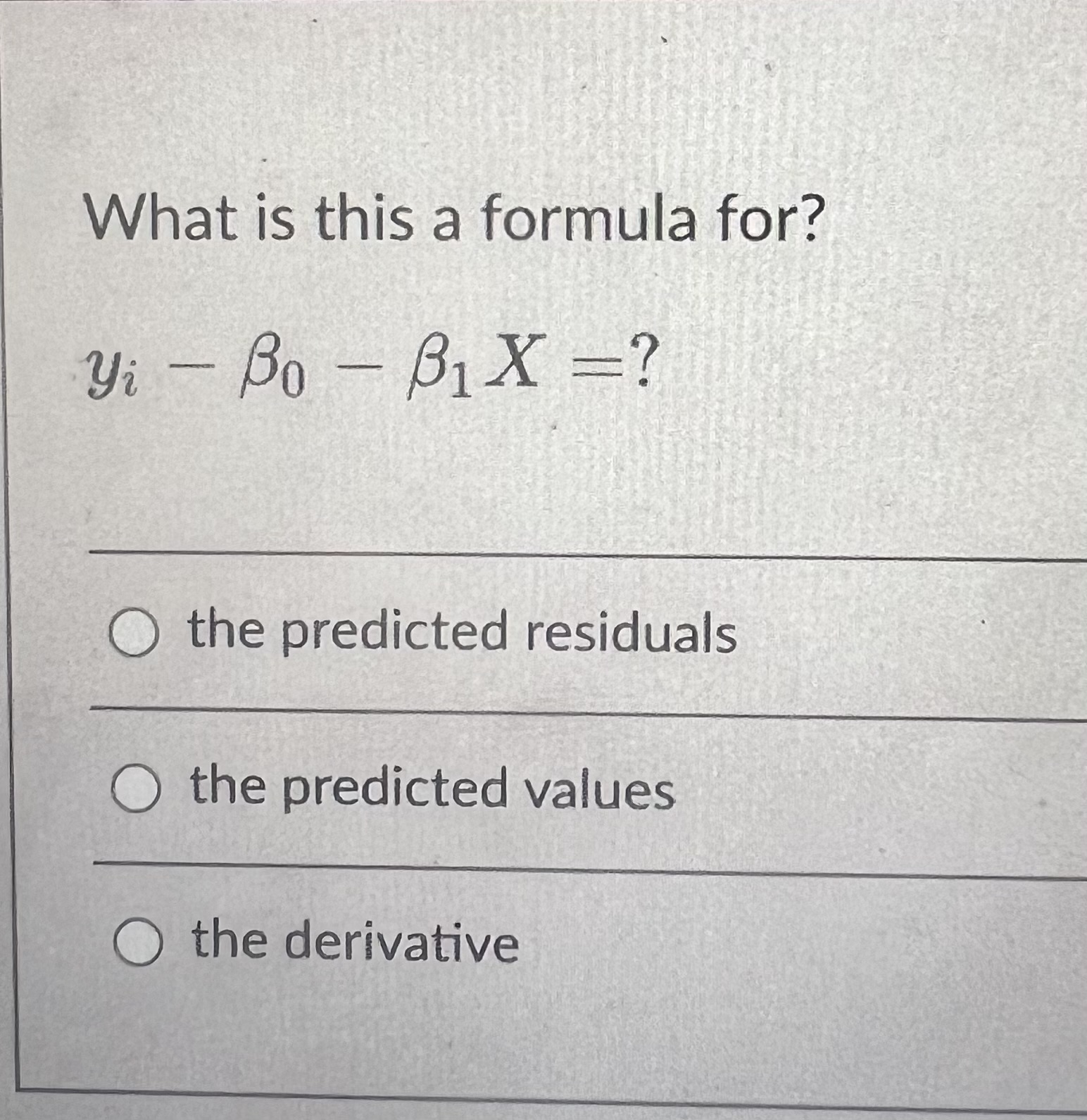 Solved What is this a formula for?yi-β0-β1x=the predicted | Chegg.com
