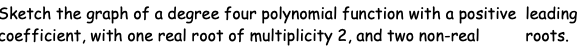 Solved Sketch the graph of a degree four polynomial function | Chegg.com
