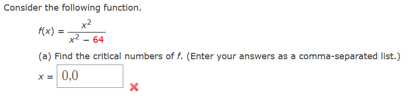 Solved Consider the following function. f(x)=x2−64x2 (a) | Chegg.com