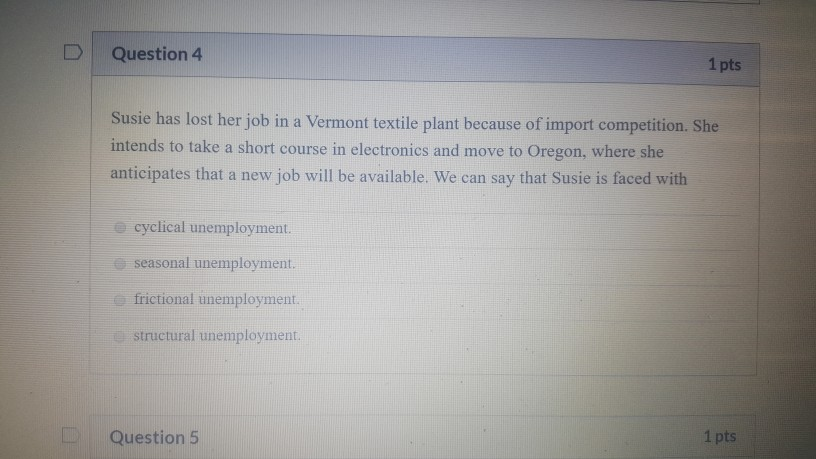 Solved Question 4 1 pts Susie has lost her job in a Vermont | Chegg.com Solved Question 4 1 pts Susie has lost her job in a Vermont | Chegg.com
