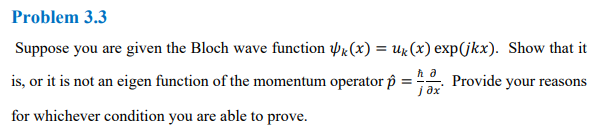 Solved Suppose you are given the Bloch wave function | Chegg.com