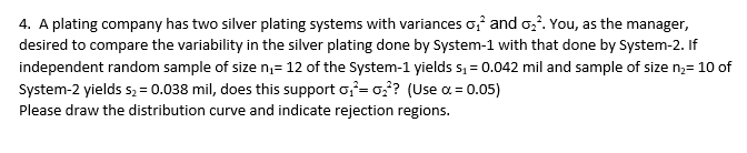 Solved 4. A plating company has two silver plating systems | Chegg.com