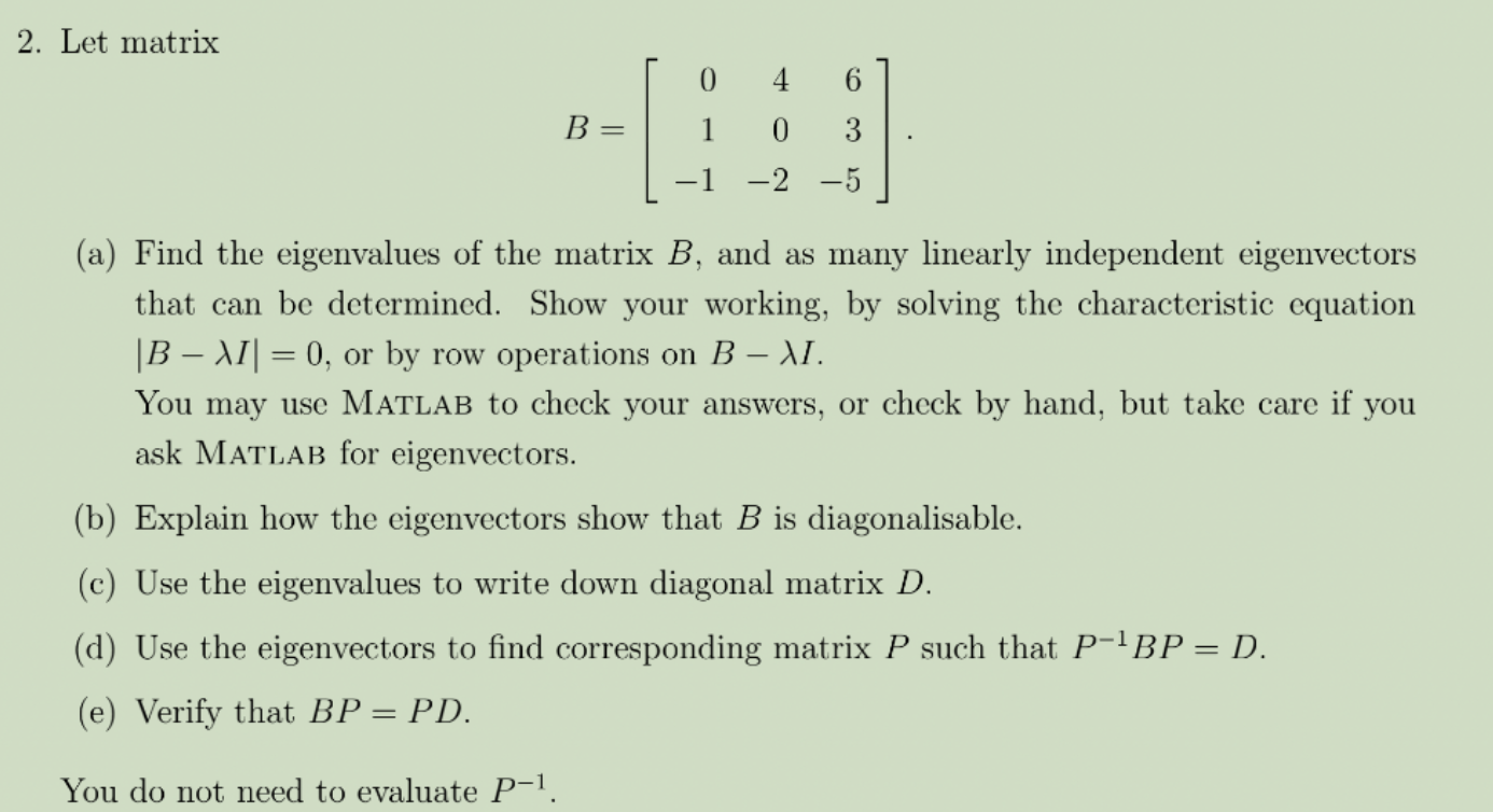 2. Let matrix B=⎣⎡01−140−263−5⎦⎤ (a) Find the | Chegg.com