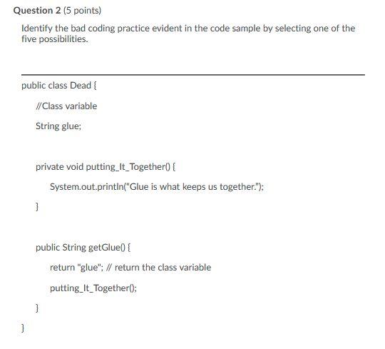 Solved Question 2 (5 points) Identify the bad coding | Chegg.com
