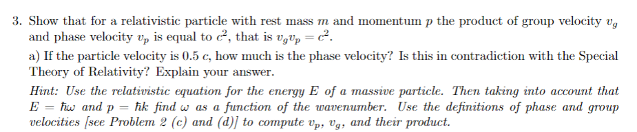 Solved 3. Show that for a relativistic particle with rest | Chegg.com