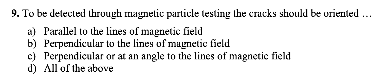 Solved 9. To be detected through magnetic particle testing | Chegg.com