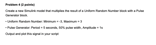 Solved Problem 4 ( 2 points) Create a new Simulink model | Chegg.com