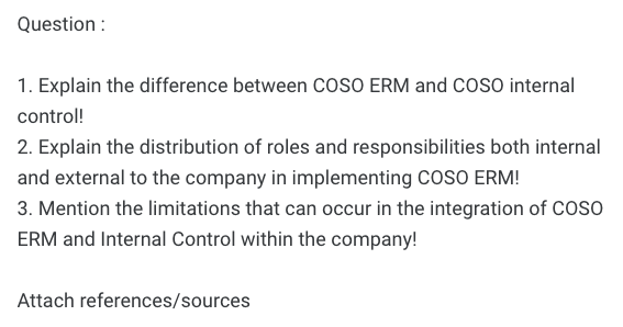 Solved 1. Explain the difference between COSO ERM and COSO | Chegg.com