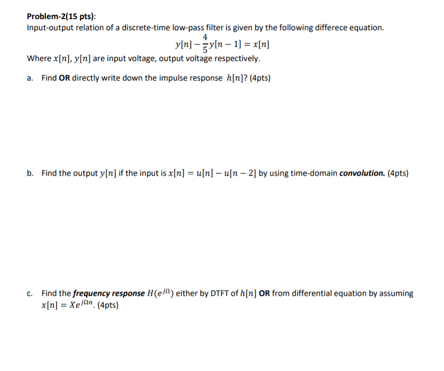 Solved Problem-2(15 pts): Input-output relation of a | Chegg.com