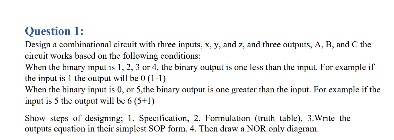 Solved Question 1: Design a combinational circuit with three | Chegg.com