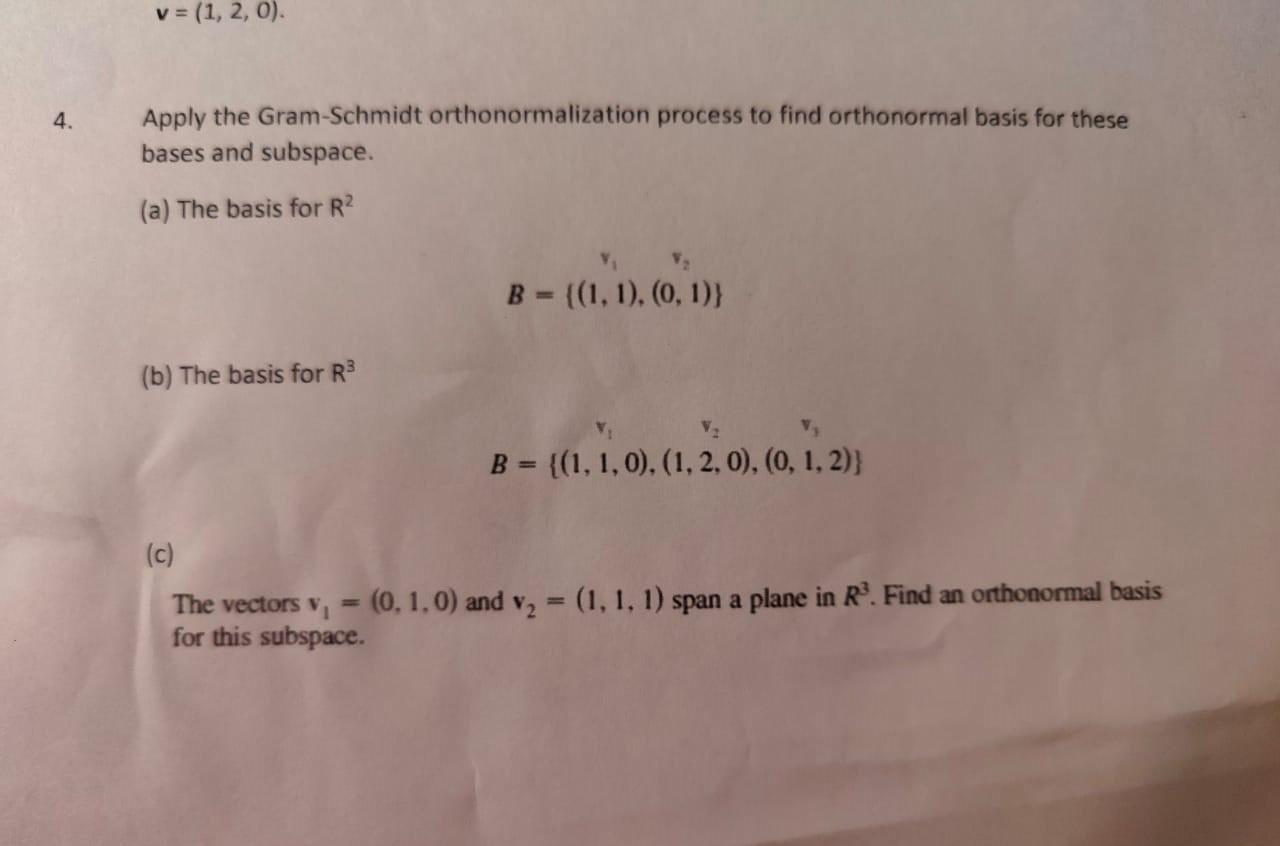 Solved 4. Apply the Gram-Schmidt orthonormalization process | Chegg.com