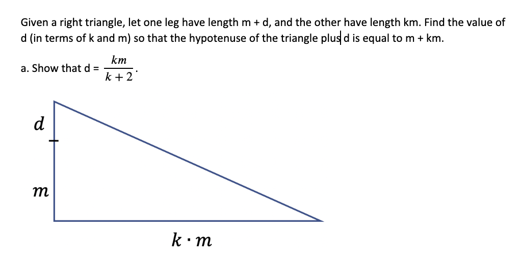 Solved Given a right triangle, let one leg have length m+d, | Chegg.com