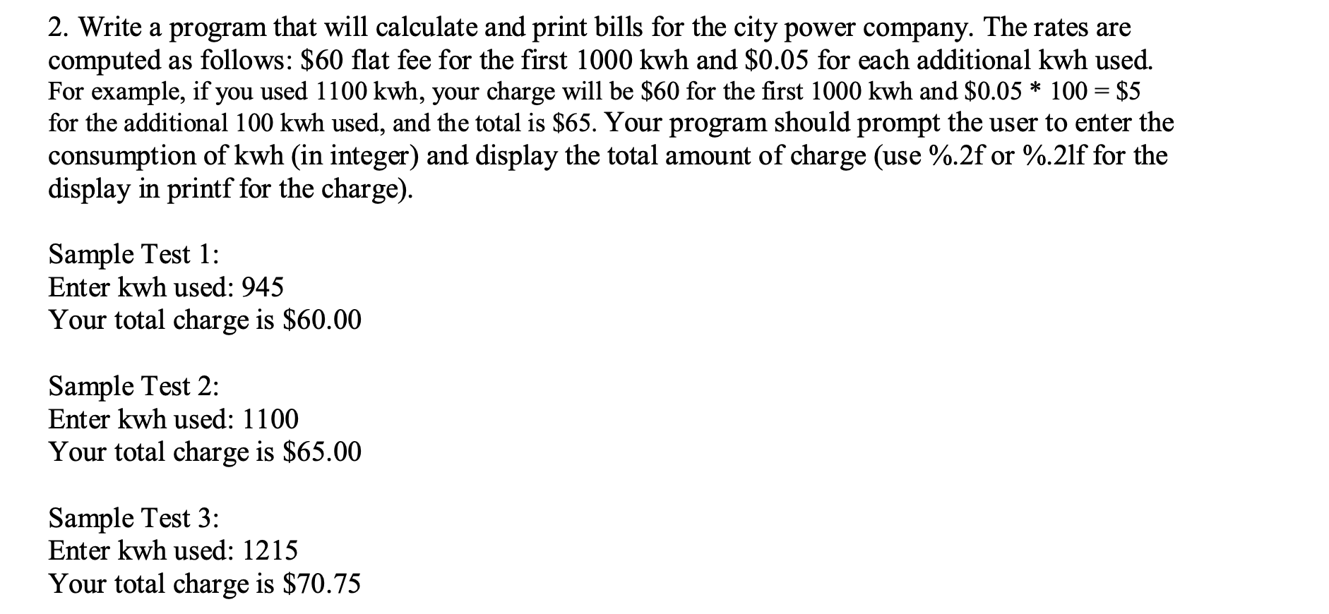 Solved 2 Write A Program That Will Calculate And Print 