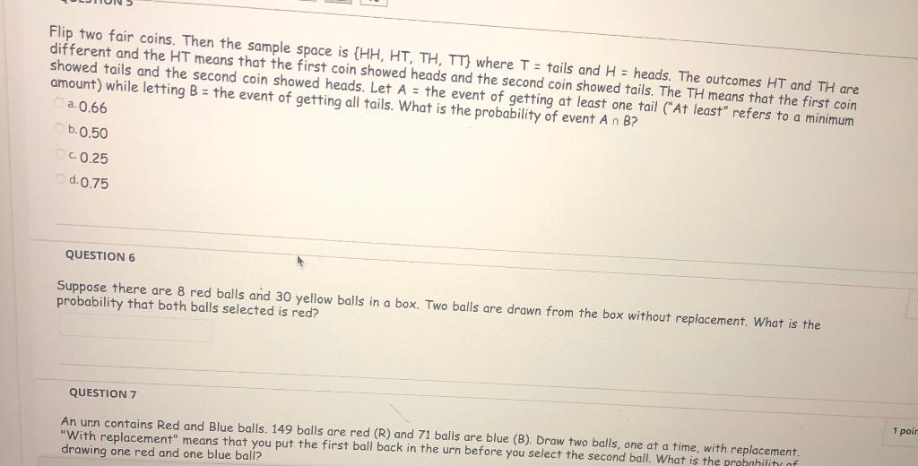 Solved Flip two fair coins. Then the sample space is | Chegg.com