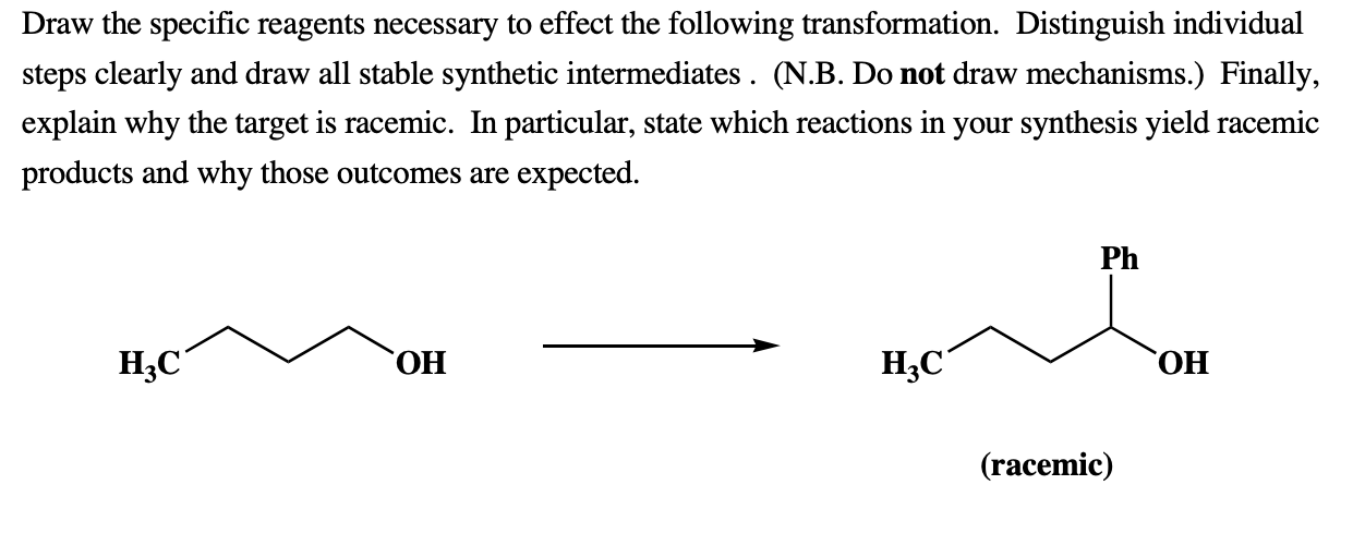 Solved Draw the specific reagents necessary to effect the | Chegg.com