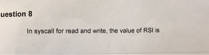 Solved In syscall for read and write, the value of RSI is | Chegg.com