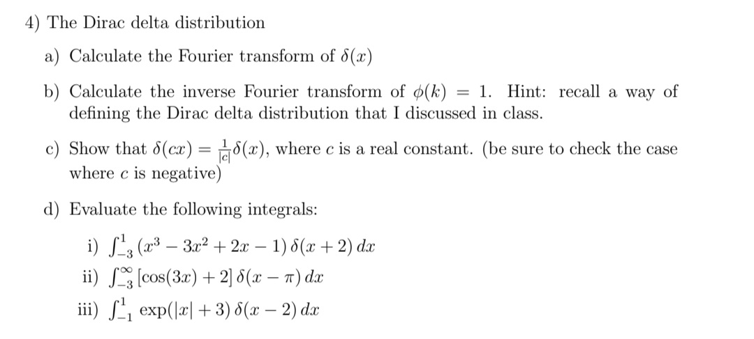 Solved 4) The Dirac delta distribution a) Calculate the | Chegg.com