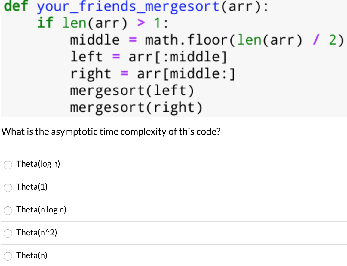 Solved def your_friends_mergesort(arr): if len(arr) > 1: | Chegg.com