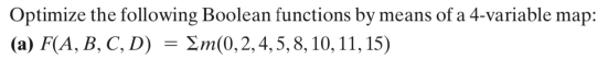 Solved Optimize the following Boolean functions by means of | Chegg.com