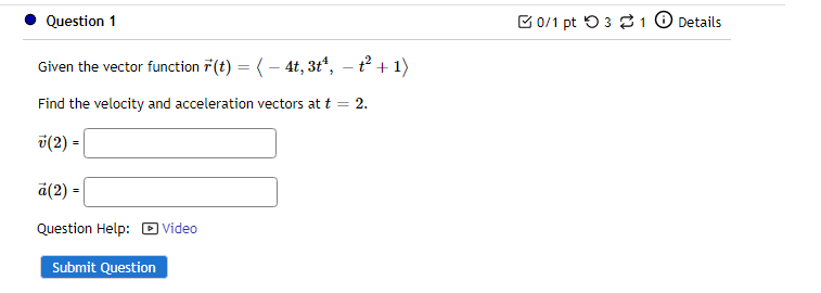 Solved Given the vector function r(t)= −4t,3t4,−t2+1 Find | Chegg.com