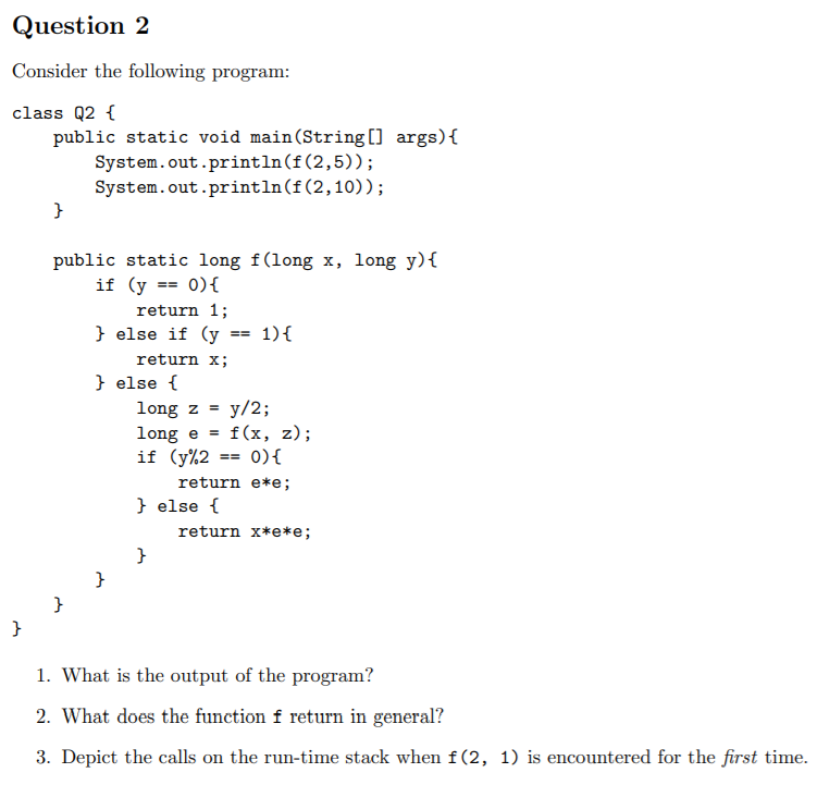 Solved Question 2 Consider the following program: class Q2 { | Chegg.com