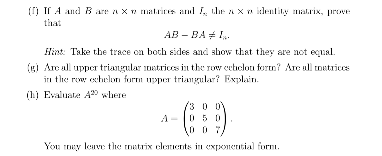 Solved (f) If A and B are n x n matrices and In the n x n | Chegg.com