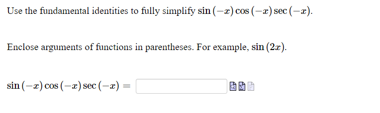 Solved Use the fundamental identities to fully simplify | Chegg.com