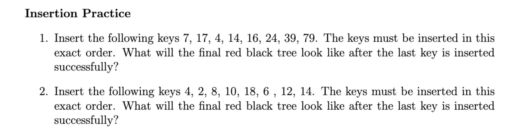 Solved Insertion Practice 1. Insert the following keys | Chegg.com
