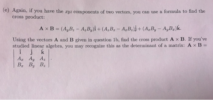 Solved Again, if you have the xyz components of two vectors, | Chegg.com