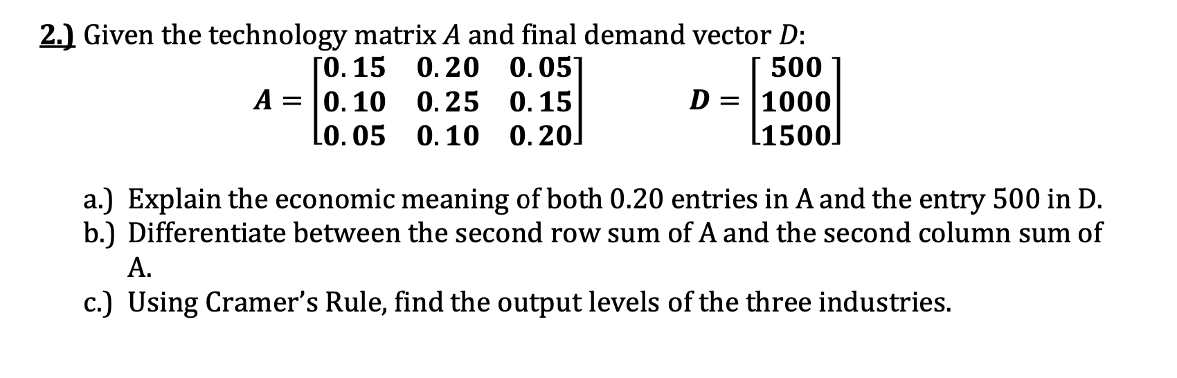 Solved Given the technology matrix A and final demand vector | Chegg.com