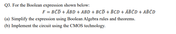Solved Q3. ﻿For the Boolean expression shown | Chegg.com