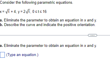 Solved Consider the following parametric equations. x=t+4 , | Chegg.com